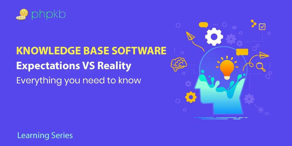 Knowledge Base Software: Expectations vs Reality Knowledge Base Software: Expectations vs Reality