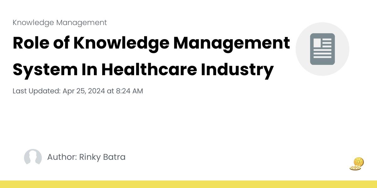 Role of Knowledge Management System In Healthcare Industry