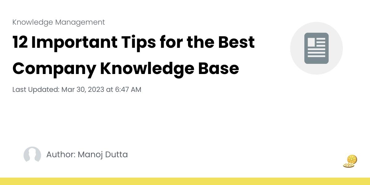 12 Important Tips for the Best Company Knowledge Base