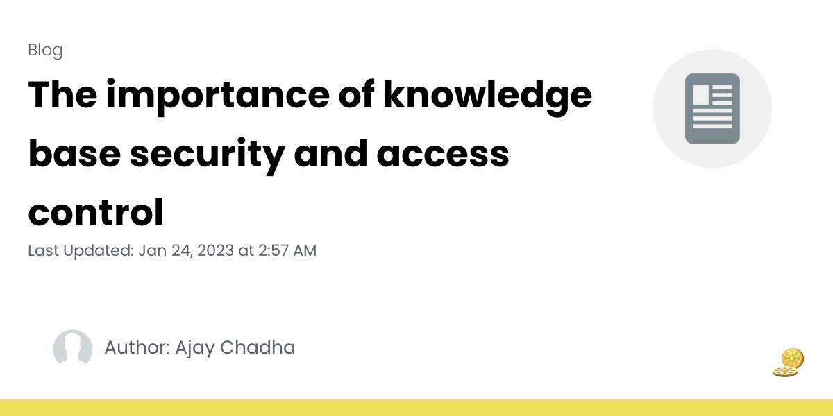 The importance of knowledge base security and access control