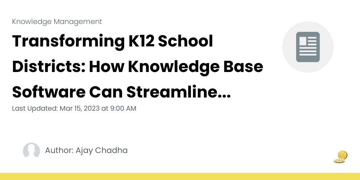 Transforming K12 School Districts: How Knowledge Base Software Can ...