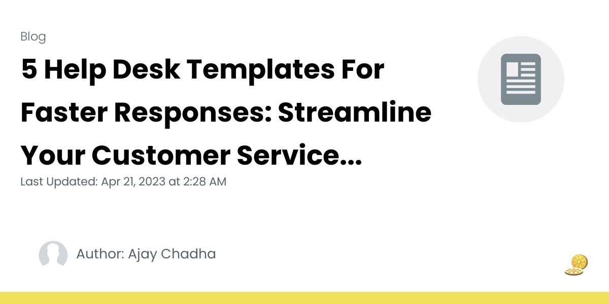 5 Help Desk Templates For Faster Responses: Streamline Your Customer ...