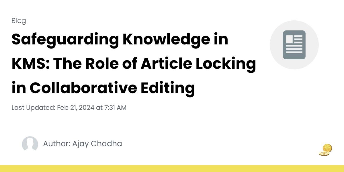 Safeguarding Knowledge in KMS: The Role of Article Locking in Collaborative Editing
