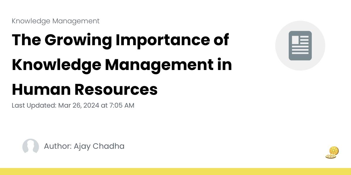The Growing Importance of Knowledge Management in Human Resources