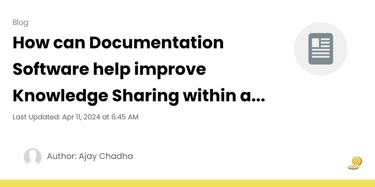 How can Documentation Software help improve Knowledge Sharing within a company?