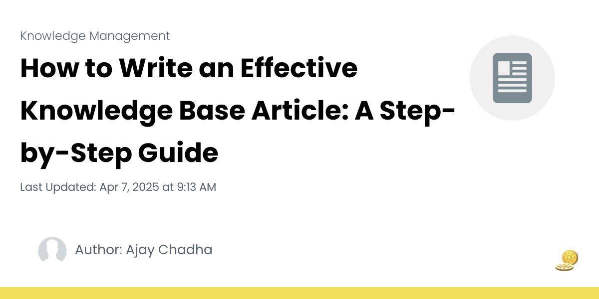 How to Write an Effective Knowledge Base Article: A Step-by-Step Guide